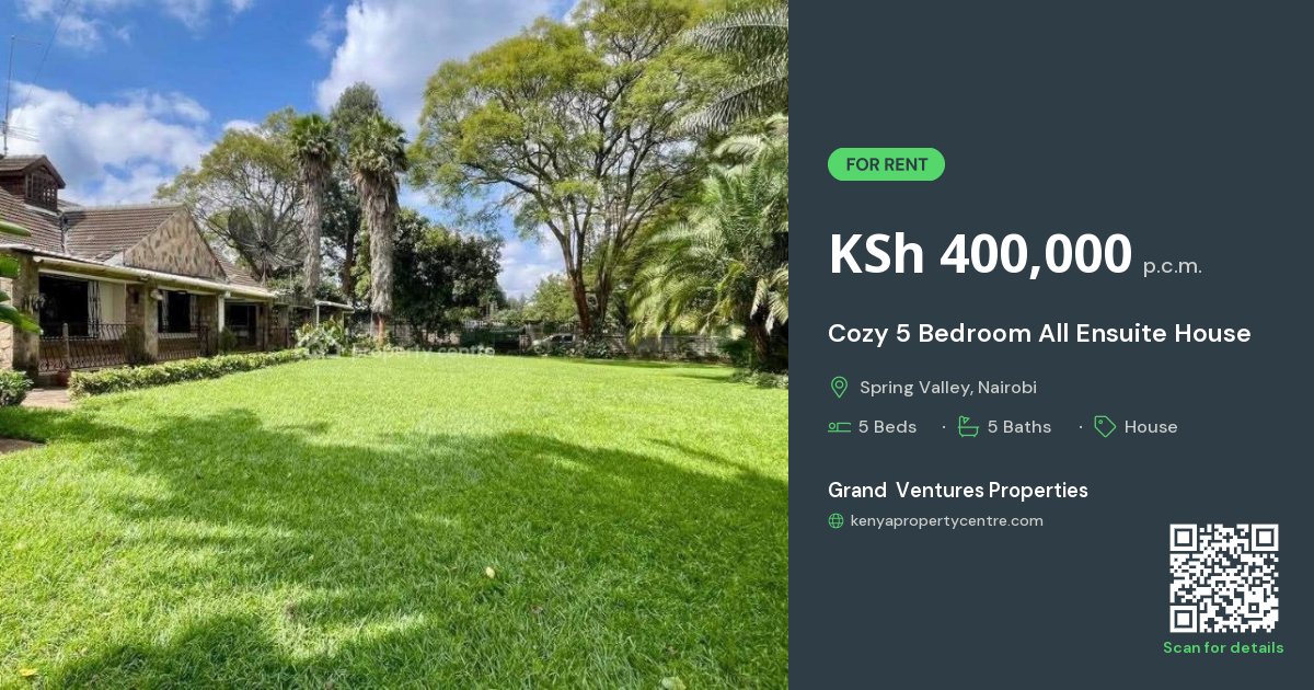 For Rent: Cozy 5 Bedroom All Ensuite House, Westlands, Spring Valley ...